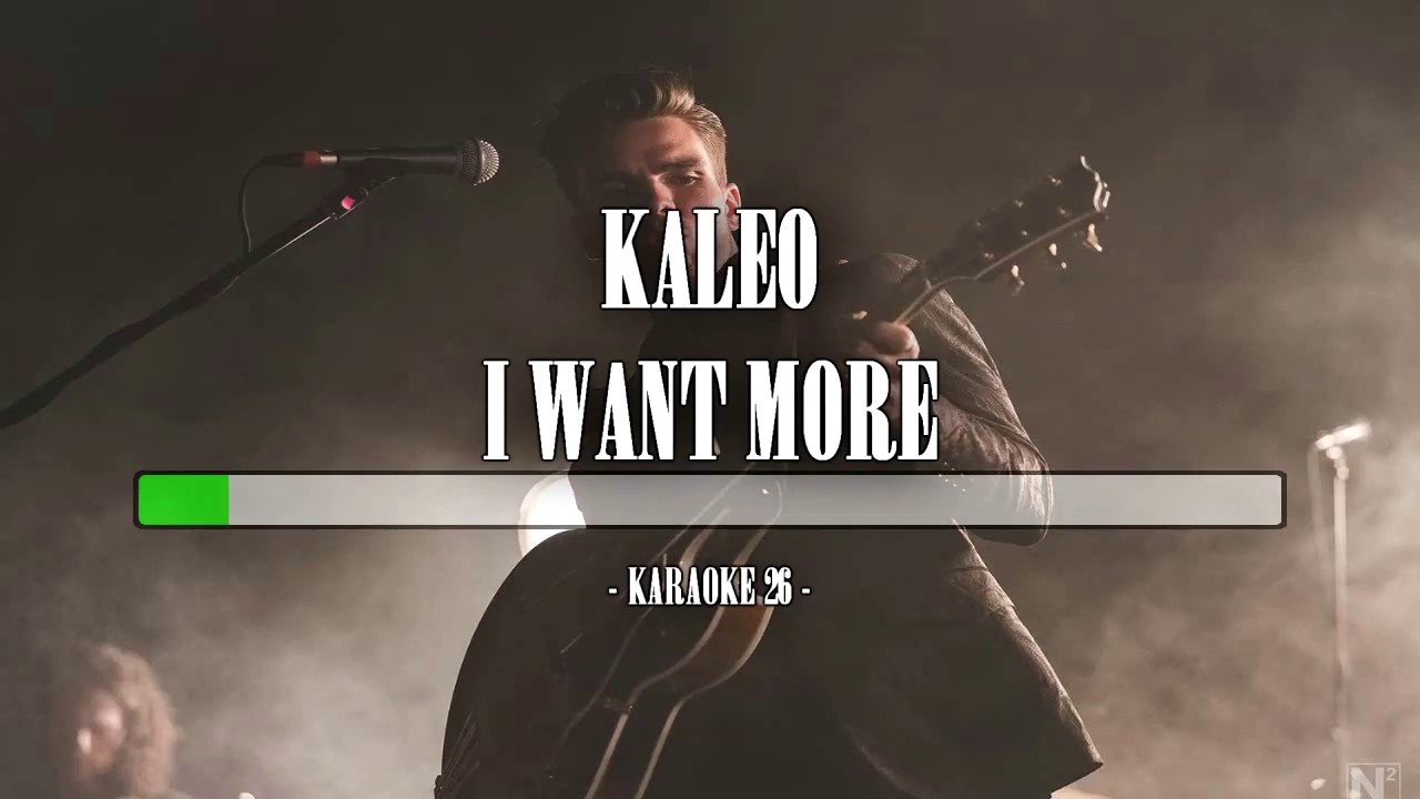 Kaleo - I Want More - Karaoke (26) [Instrumental] - YouTube