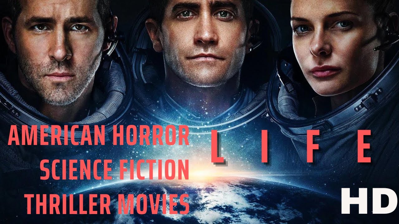 American Movies: Life (2017) - Horror Sci-Fi Thriller | Andy Movie ...