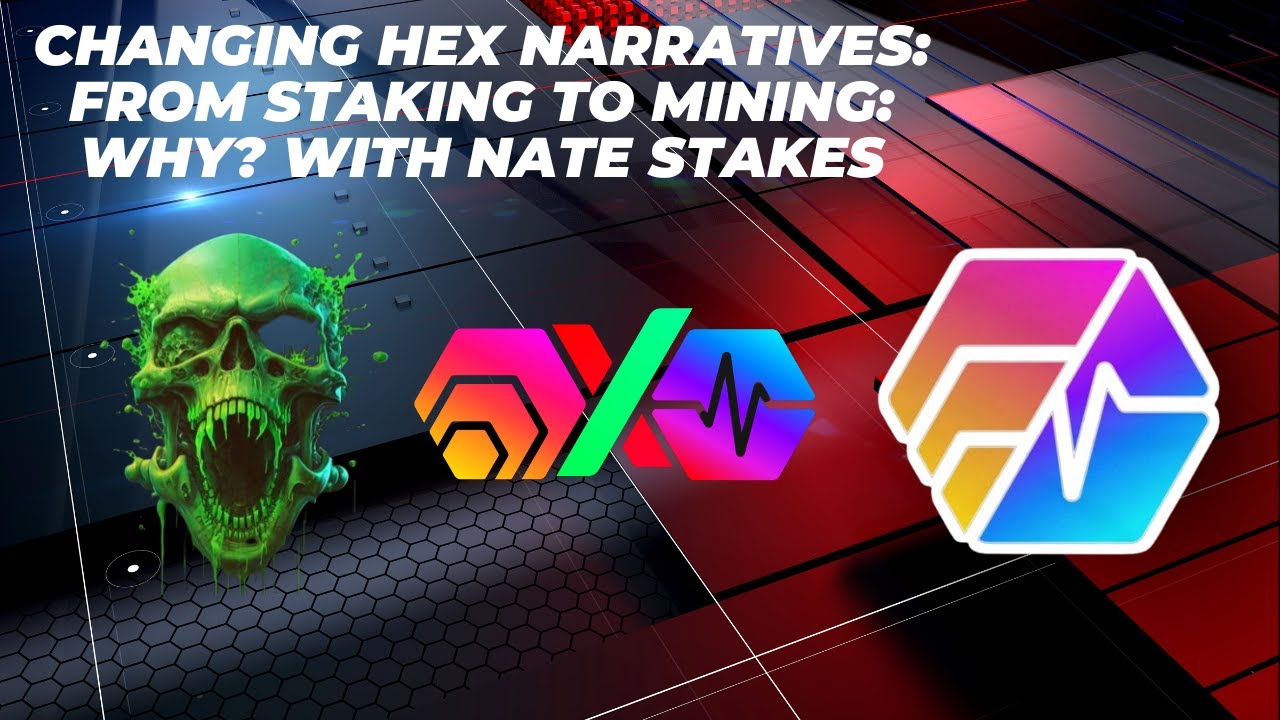 Changing HEX Narratives: From Staking To Mining: Why? With Nate Stakes - YouTube