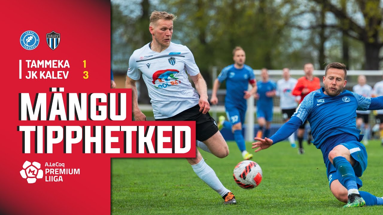 Tartu JK Tammeka - JK Tallinna Kalev l 1:3 l Premium liiga 14. voor l ...