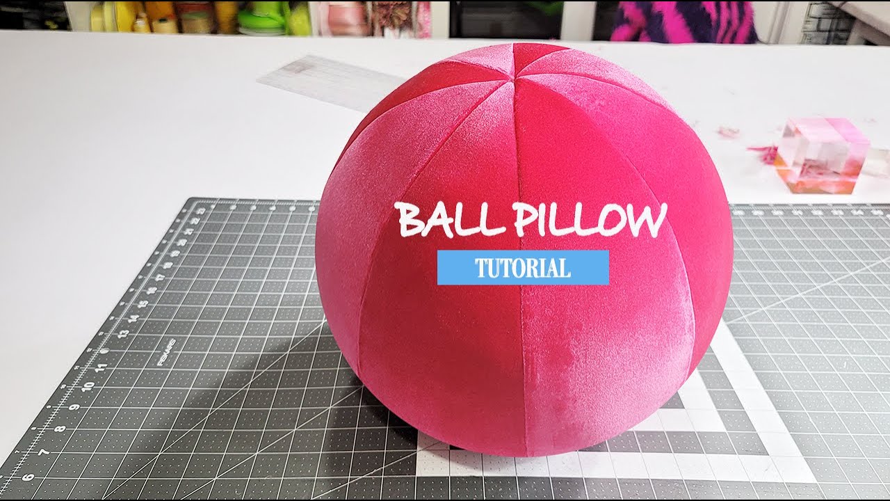 how to make a BALL pillow - YouTube