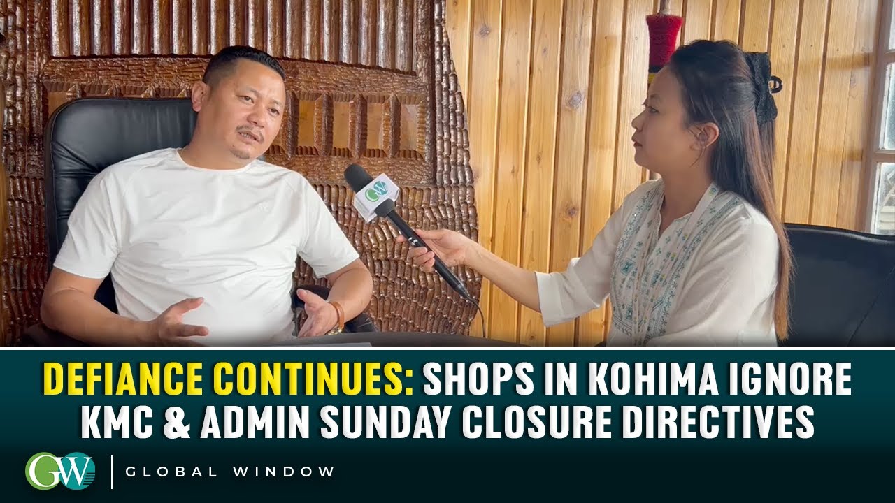 DEFIANCE CONTINUES: SHOPS IN KOHIMA IGNORE KMC & ADMIN SUNDAY CLOSURE ...