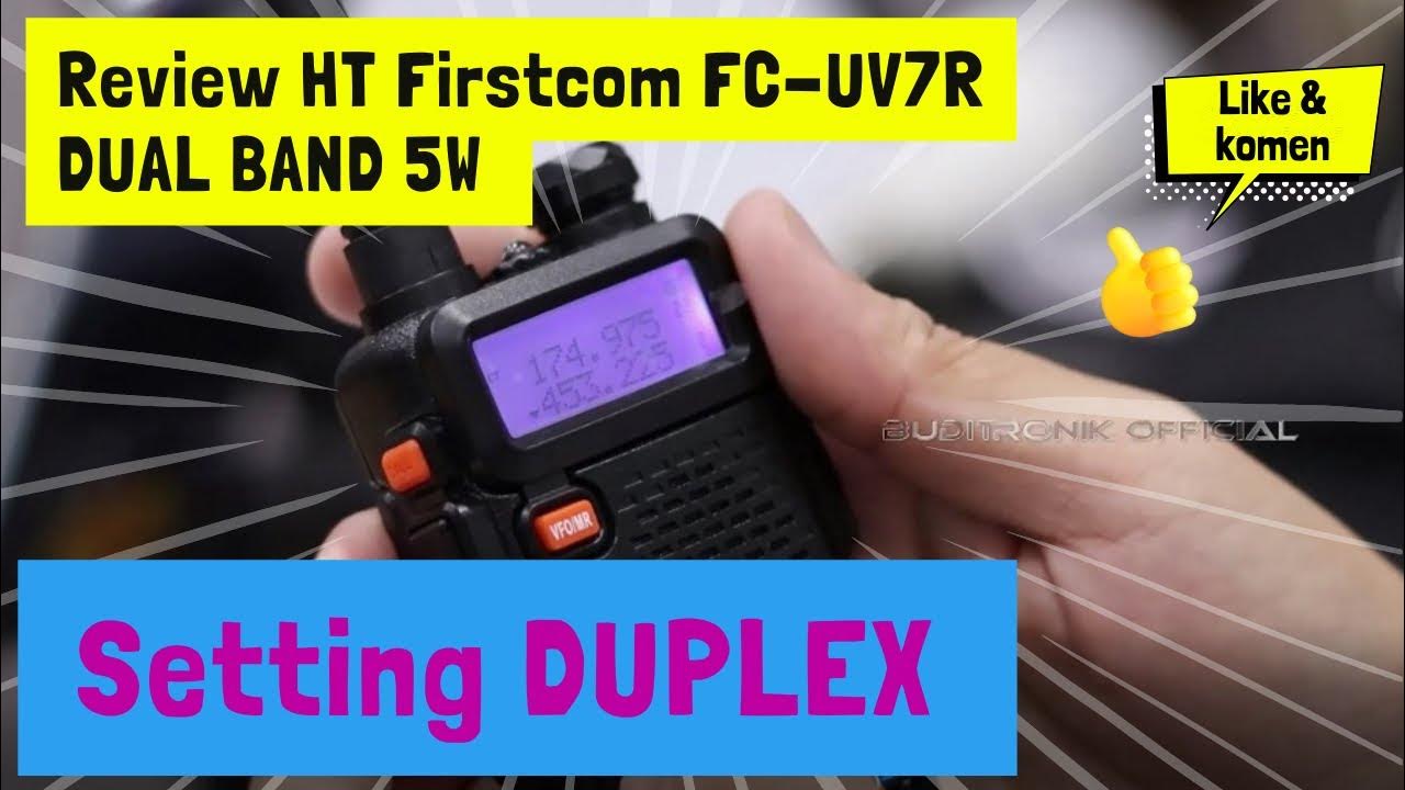 CARA SETTING DUPLEX HT FIRSTCOM FC-UV7R DUAL BAND 5W - YouTube