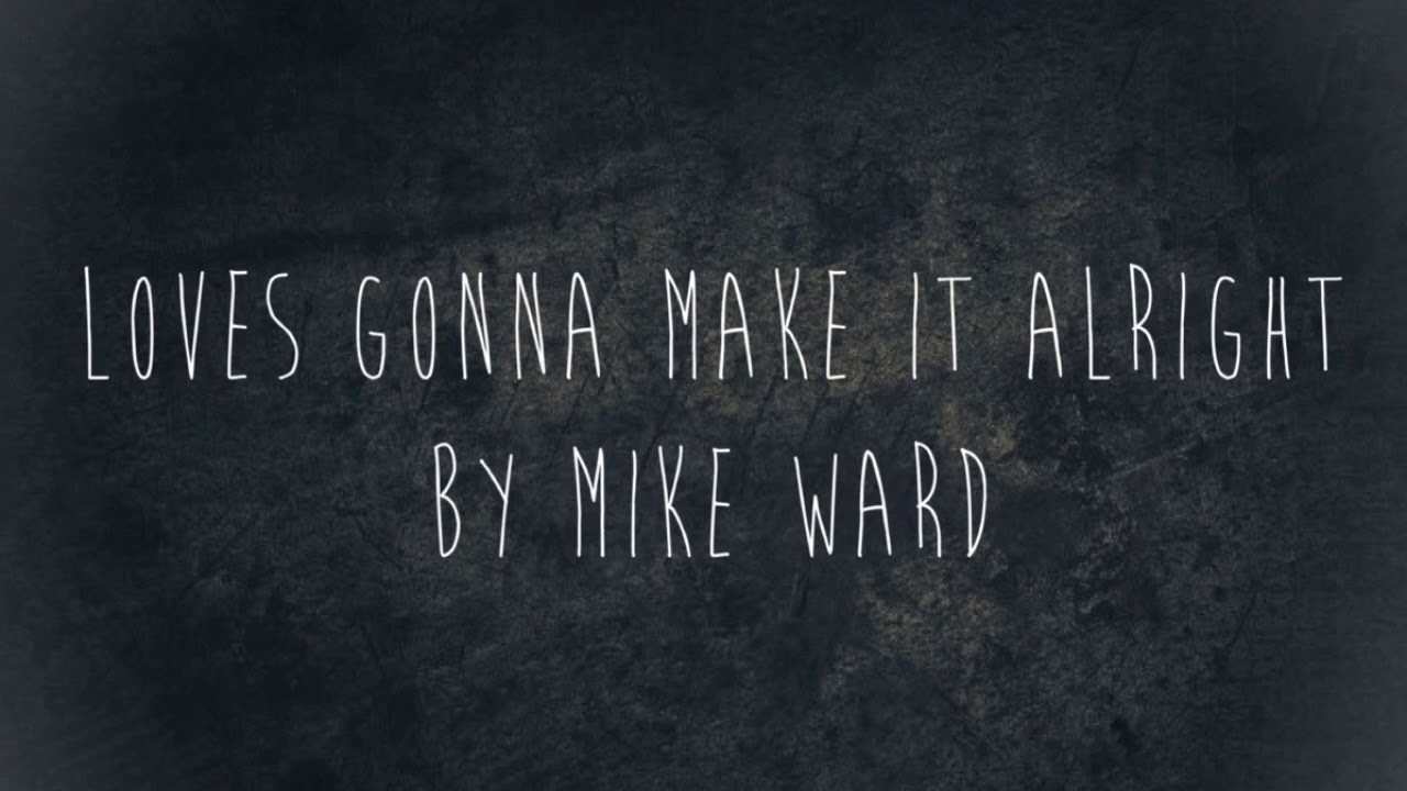 Love's Gonna Make It Alright cover by Mike Ward - YouTube