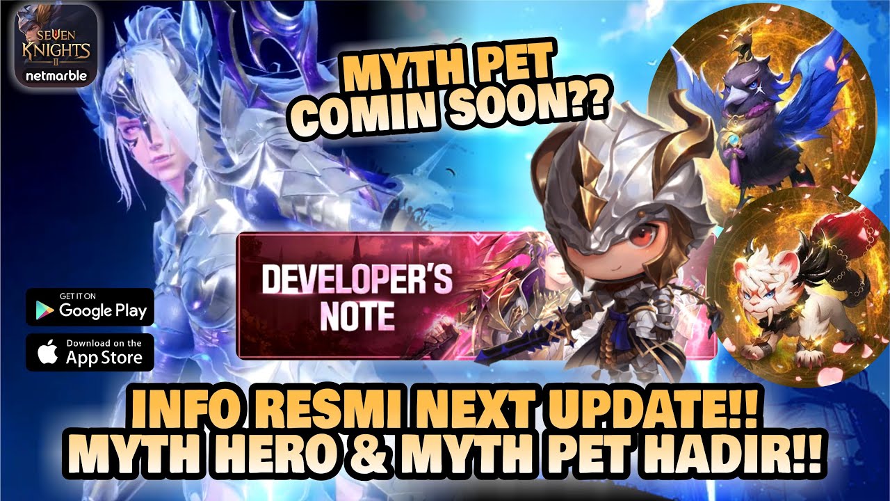 Seven Knights 2 - AKHIRNYA DEV NOTE!! MYTH HERO, MYTH PET, NEWBIE FULL ...
