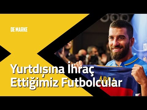 Yurt Dışına İhraç Ettiğimiz Futbolcular | De Marke ⛹ ⚽