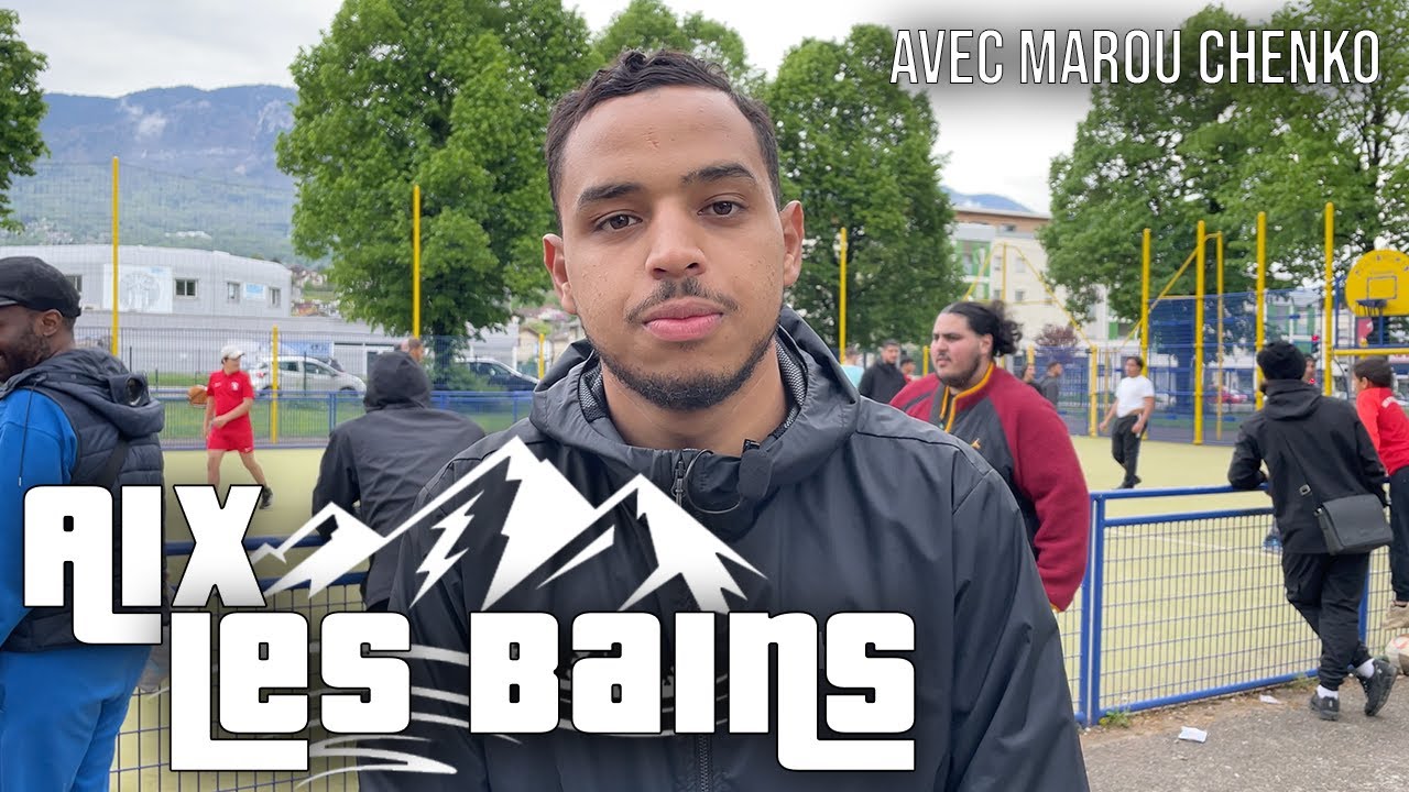 GabMorrison - Dans les quartiers de Aix les Bains avec Marou Chenko ...