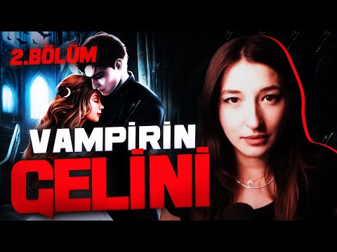 DESICIONS | VAMPİRİN GELİNİ 2.BÖLÜM