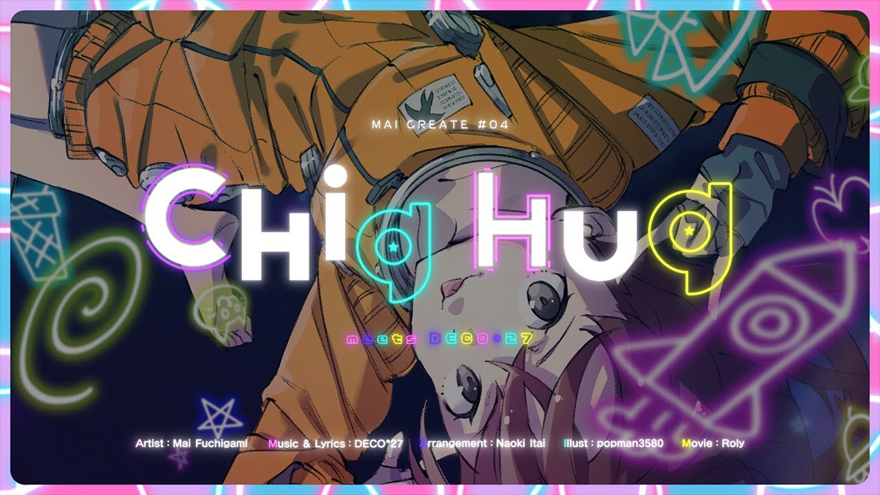 DECO*27 - Chig Hug meets DECO*27 /渕上舞【MV】 - YouTube
