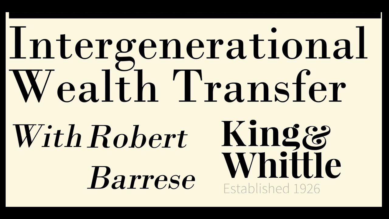 Intergenerational Wealth Transfer with Robert Barrese - YouTube