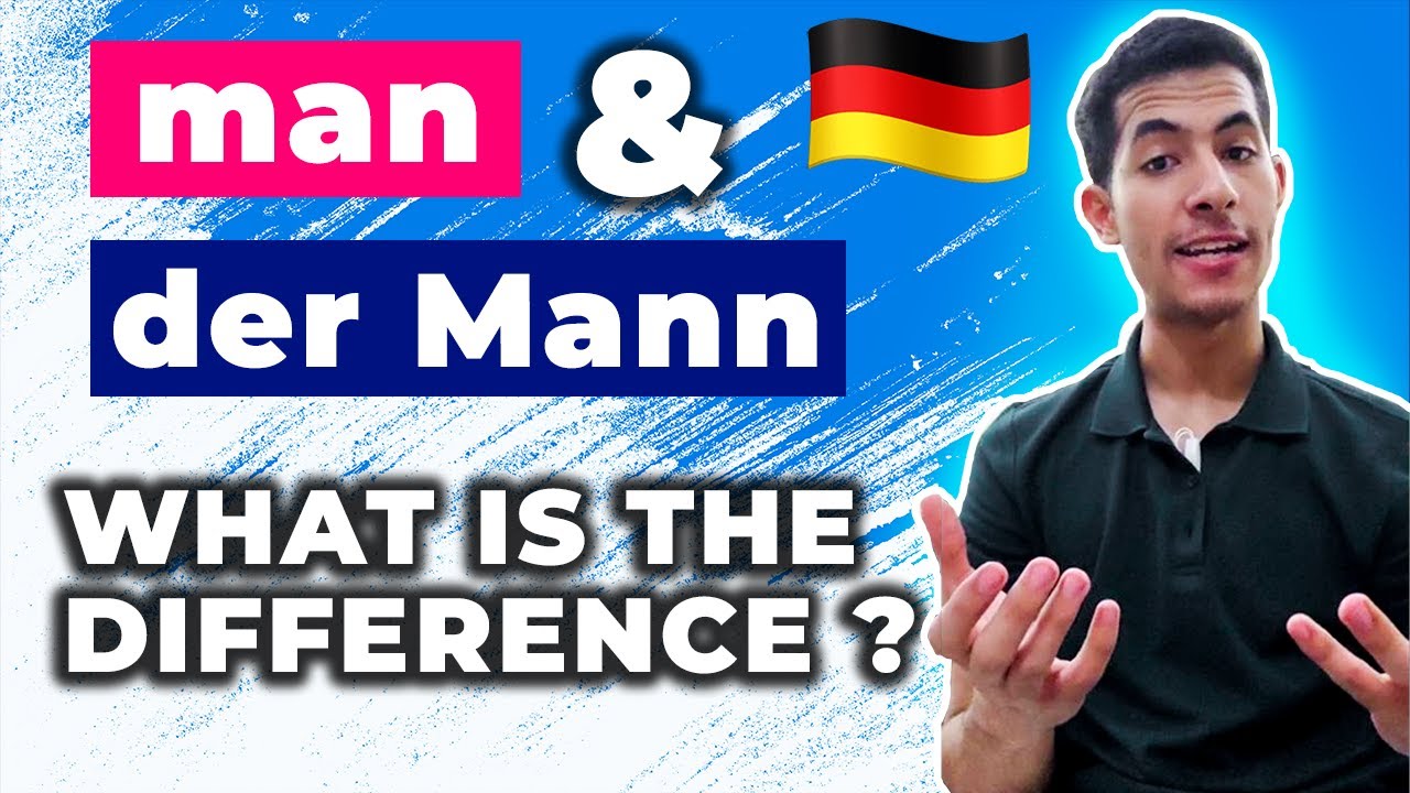 What is the difference between "man" and "der Mann" ?! 🇩🇪 - YouTube