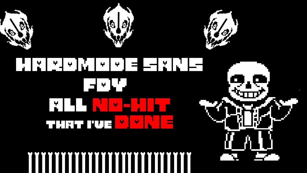 Hardmode sans (FDY) | All No-hit that I've done - YouTube