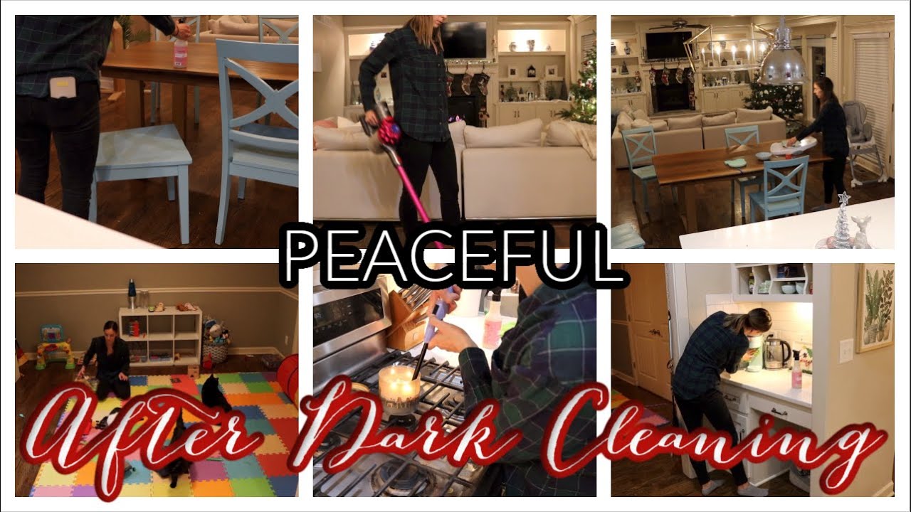 AFTER DARK CLEAN WITH ME | PEACEFUL NIGHT TIME CLEANING - YouTube