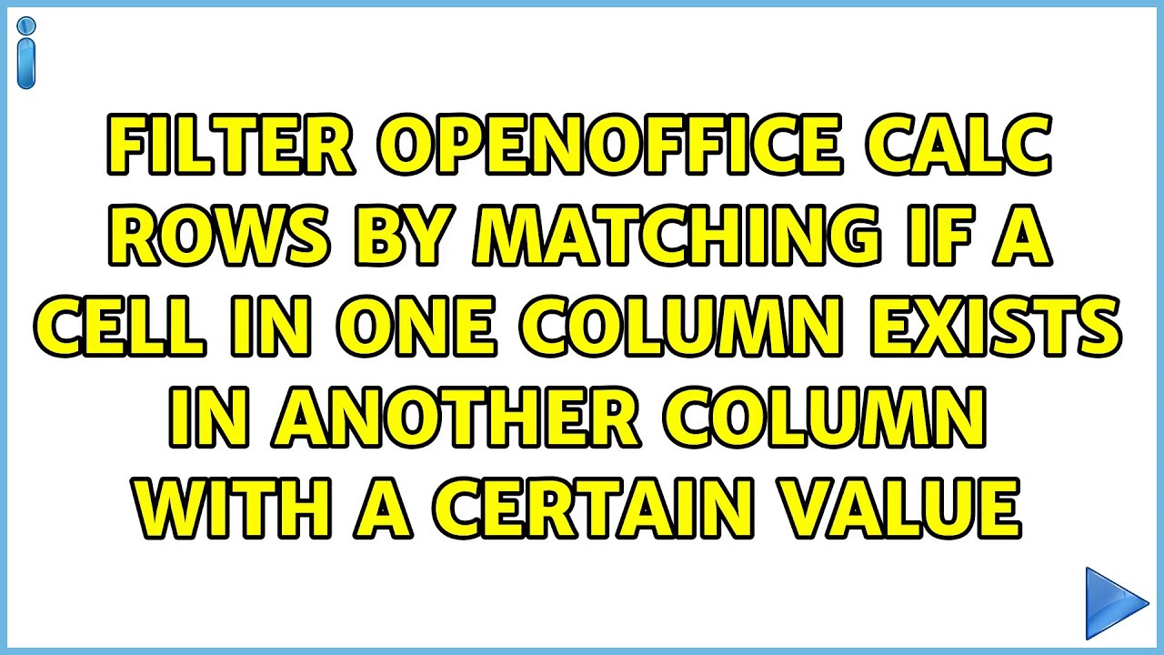 Filter OpenOffice Calc Rows By Matching If A Cell In One Column Exists Filter OpenOffice Calc Rows By Matching If A Cell In One Column Exists
