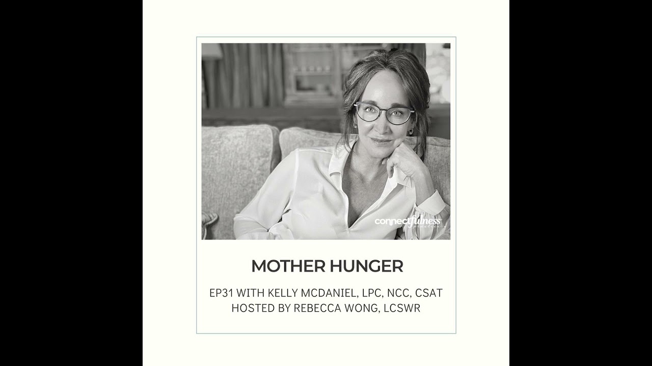 Mother Hunger with Kelly McDaniel - YouTube