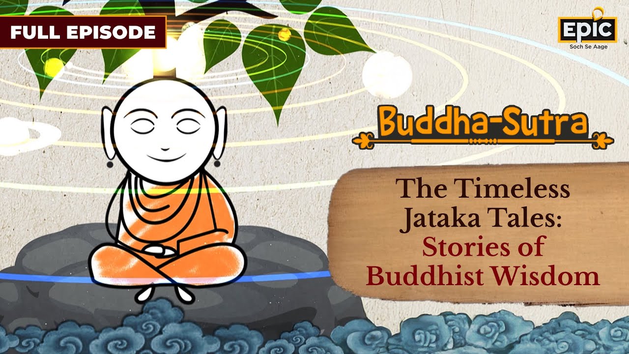 Buddhist Parables: The Jataka Collection | Buddha Sutra | FULL EPISODE ...