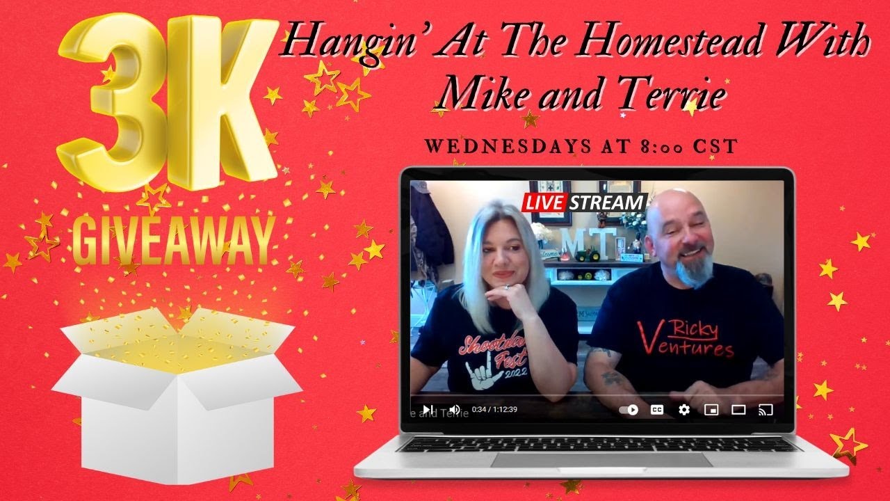 Hangin' At The Homestead With Mike and Terrie Ep 65 3K Giveaway! - YouTube