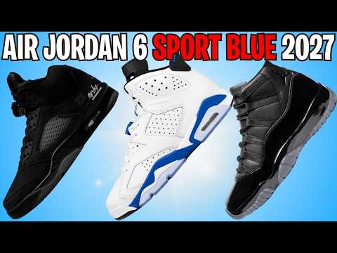 BREAKING NEWS: AIR JORDAN 6 SPORT BLUE 2027, AJ 5 BLACK CAT, SPIDER-MAN AJ 1, CDG JORDAN 11S & MORE
