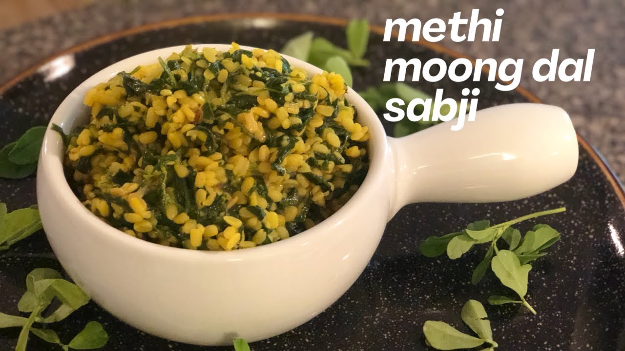 Moong Methi Leaves Sabji | yellow moong with methi recipe | Weight Loss ...