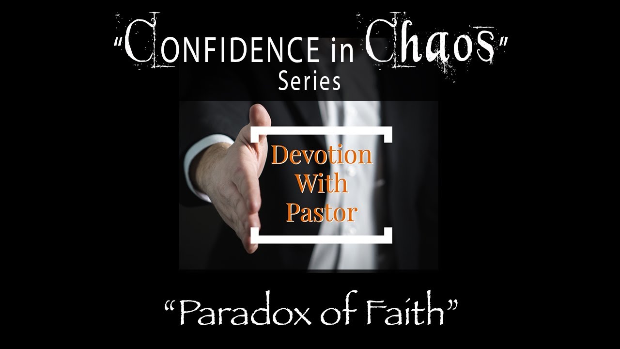 09/09/2020 - Wednesday Devotion with Pastor - "Paradox of Faith" - YouTube