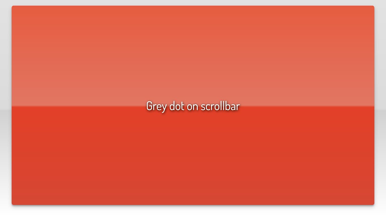 Grey dot on scrollbar - YouTube