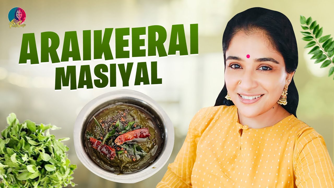 Quick & Easy Araikeerai Masiyal Recipe! 😋 | Preethi Sanjiv - YouTube