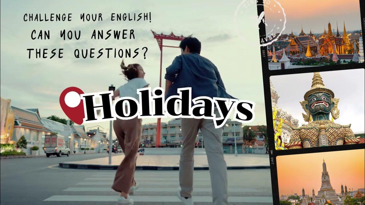 Questions about Holidays & Travelling - YouTube