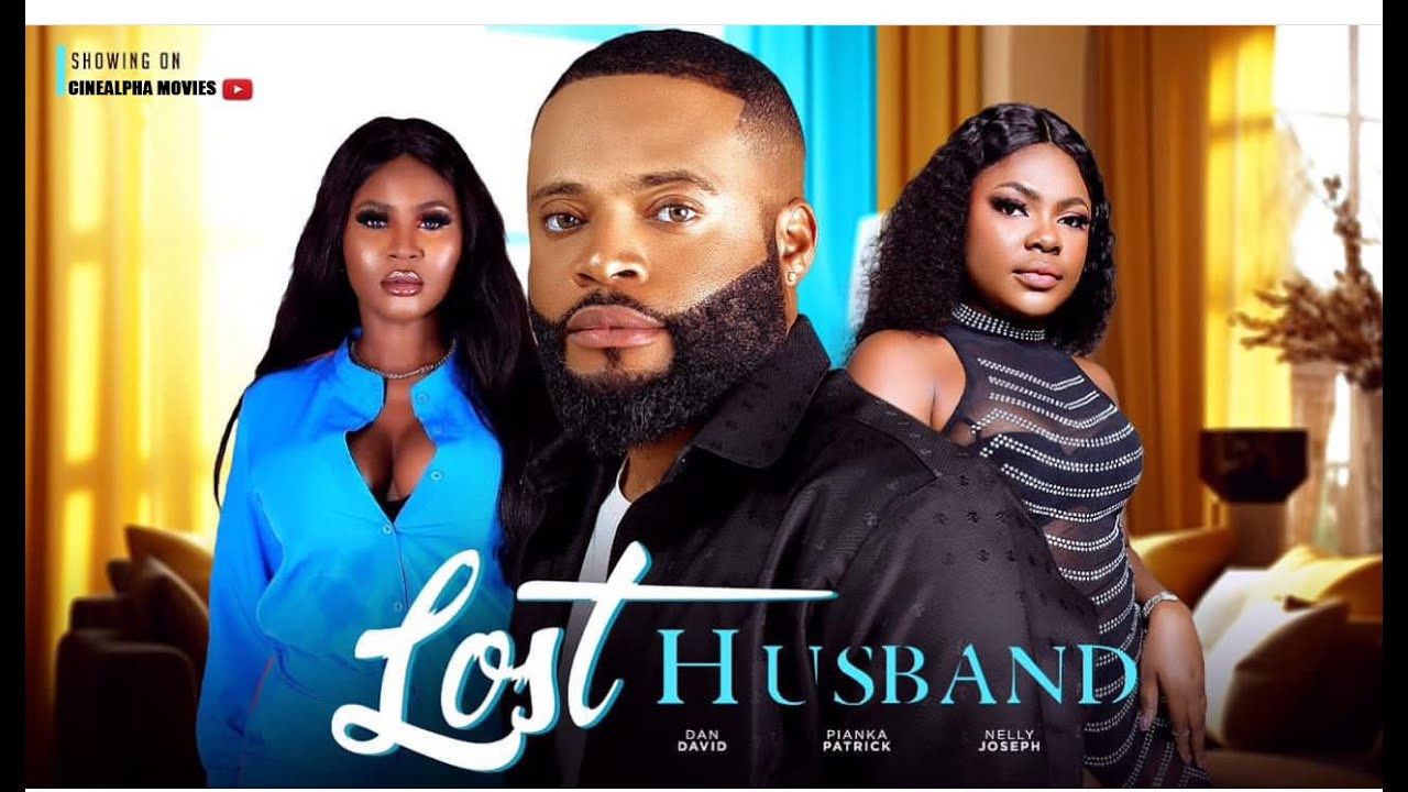 LOST HUSBAND || Dan Dave, Nelly Joseph, Ajah Lawrence, Marvellous Ekuma, Pianka Patrick - YouTube