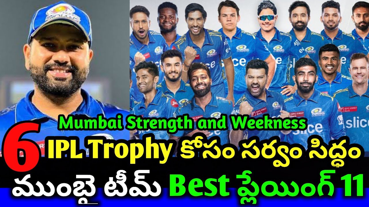 Mumbai Indians IPL 2024 Best Playing 11 and Full Squad Analysis 6 IPL ...
