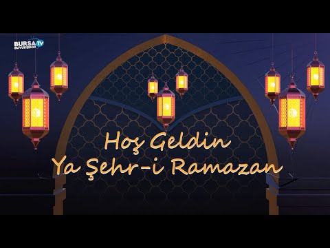 Hoş geldin Ya Şehri Ramazan..