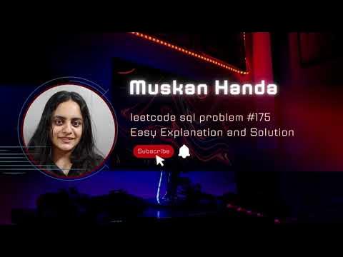 Leetcode SQL Problem #175 Explanation and Solution 👩‍💻| Muskan Handa- SDE @Microsoft | SQL ...