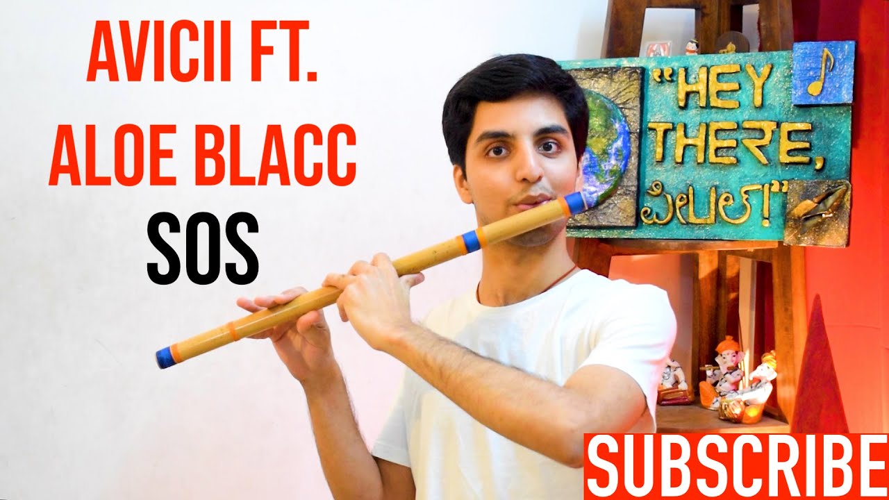 Avicii ft. Aloe Blacc - SOS - Indian Flute (Bansuri) Cover - YouTube