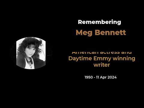 Meg Bennett dies at 75 . Emmy-winning writer : General Hospital ...