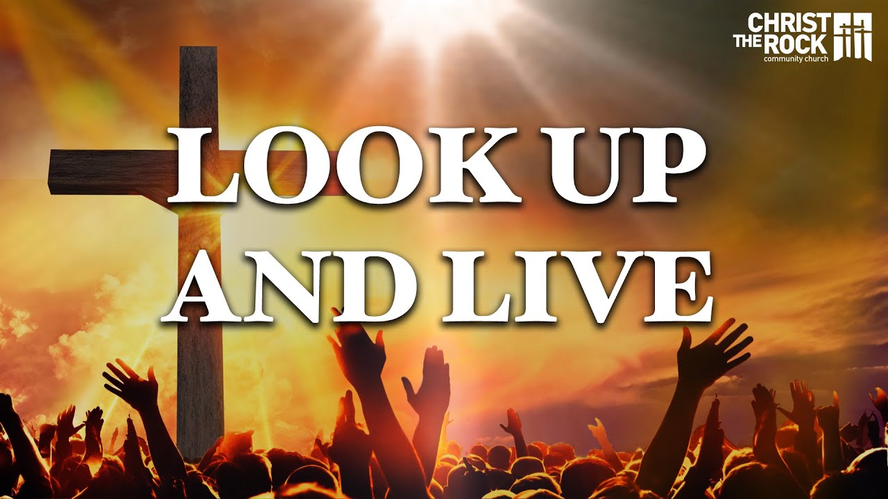 Look Up and Live - YouTube
