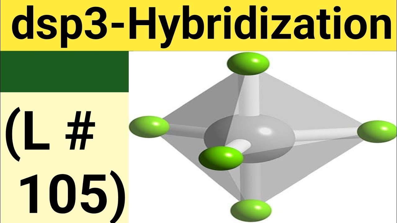 dsp3-Hybridization||Hybridization||Types of hybridization part No:5 ...