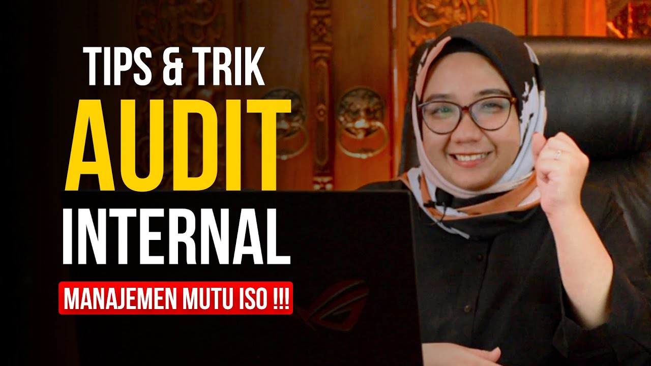 TIPS Audit Internal Manajemen Mutu ISO || Tips dan Trik !! - YouTube