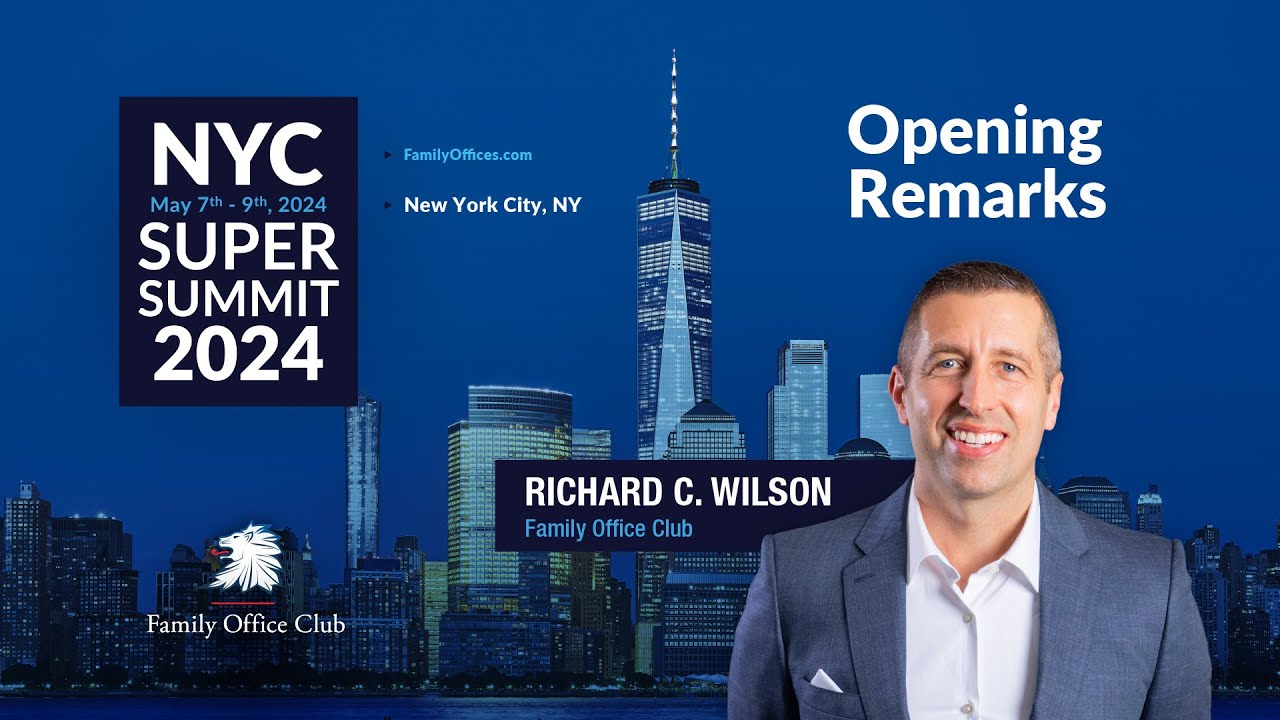 Richard C. Wilson Opens NYC Super Summit 2024: #1 Investor Event with ...