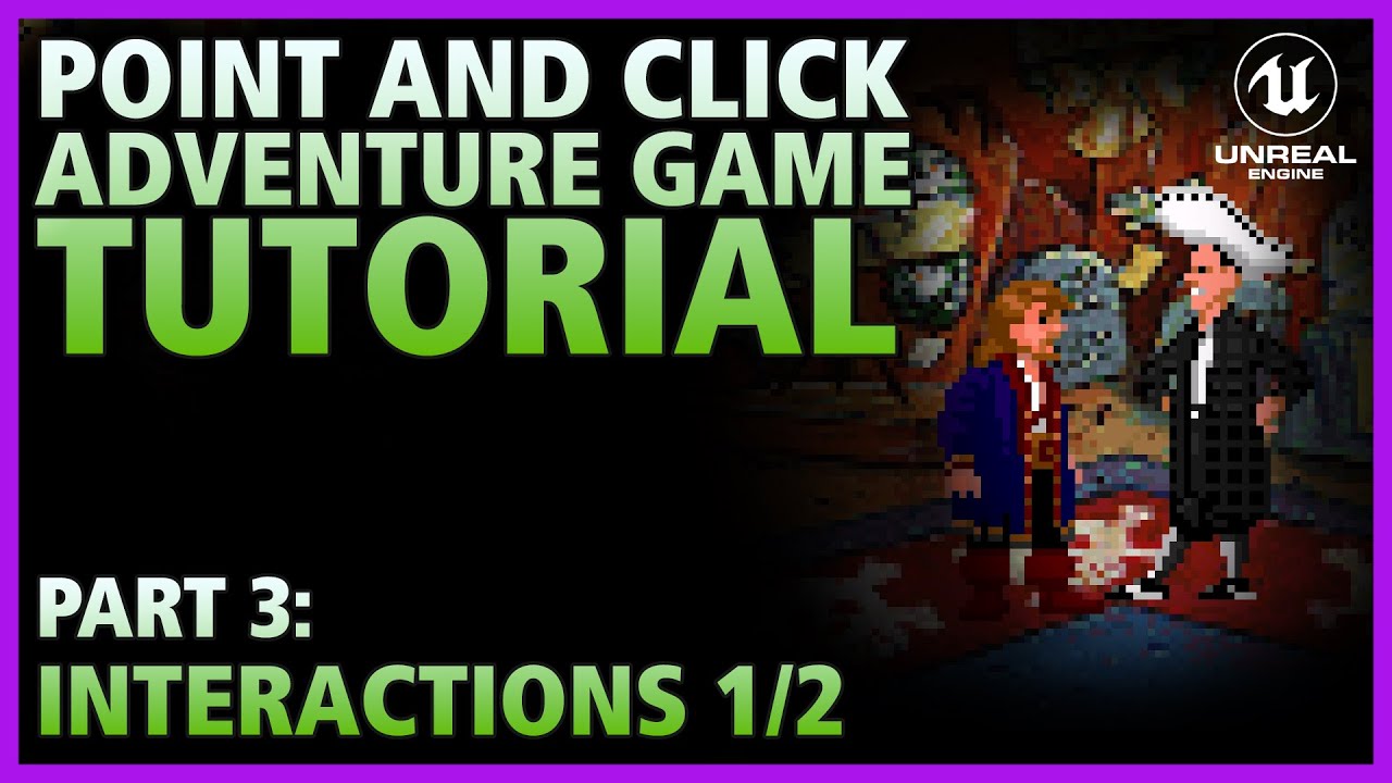 Part 3 - Interactions 1/2 | 2D Point and Click Adventure Game in Unreal ...