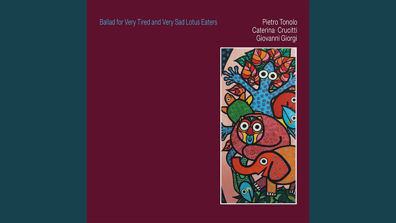 Ballad For Very Tired And Very Sad Lotus Eaters - YouTube