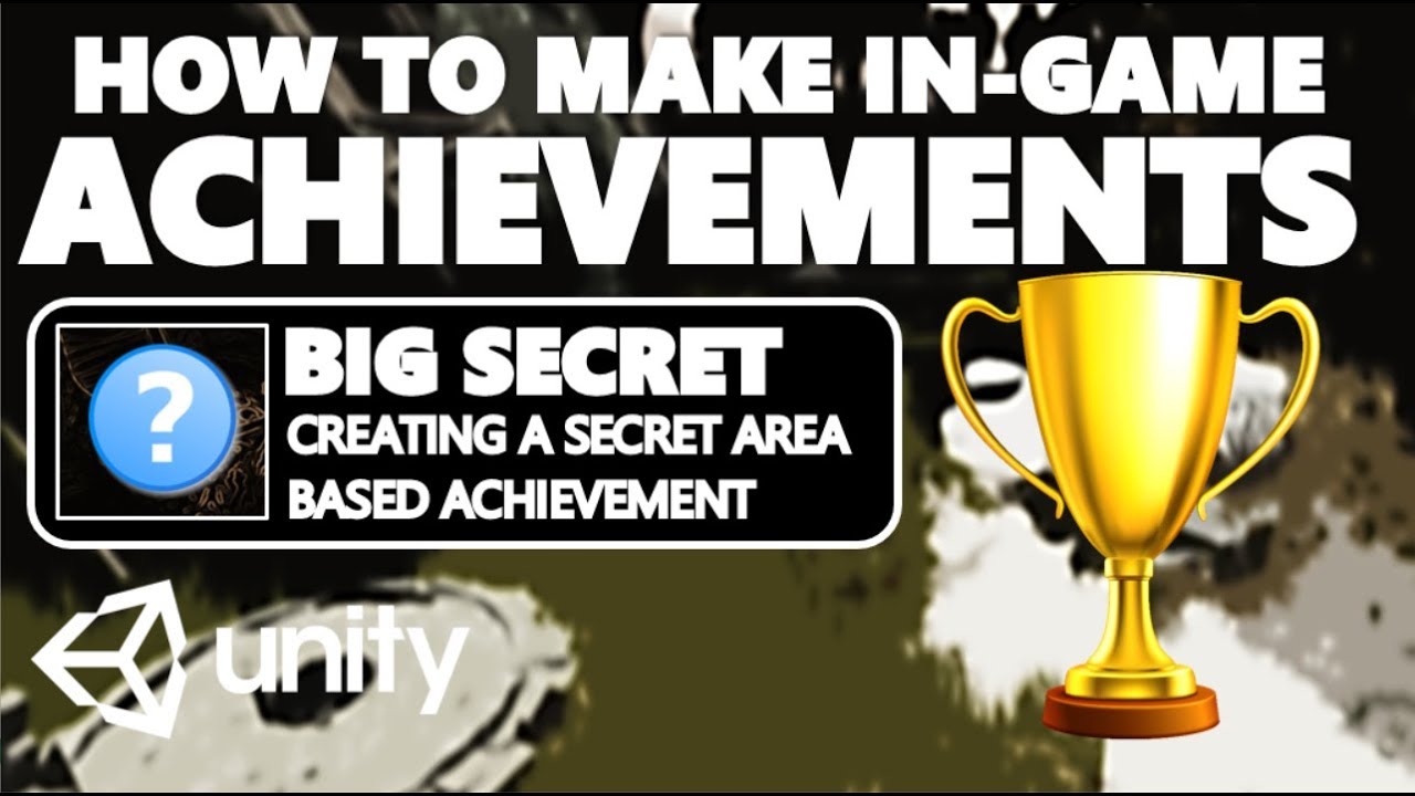 HOW TO MAKE IN GAME ACHIEVEMENTS FOR YOUR GAME IN UNITY 04 SECRET how-to-make-in-game-achievements-for-your-game-in-unity-04-secret