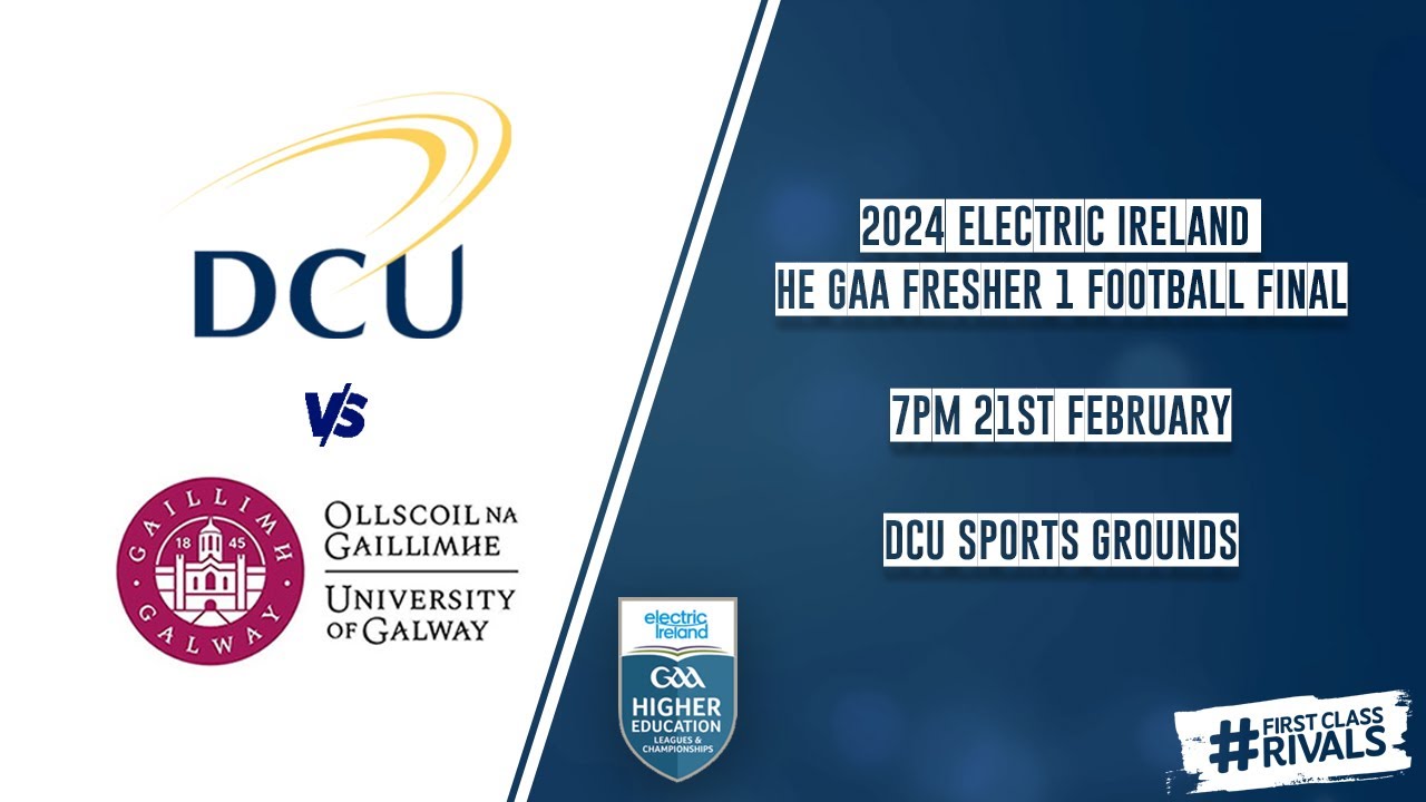 University of Galway vs DCU Dóchas Éireann - 2024 Electric Ireland HE ...