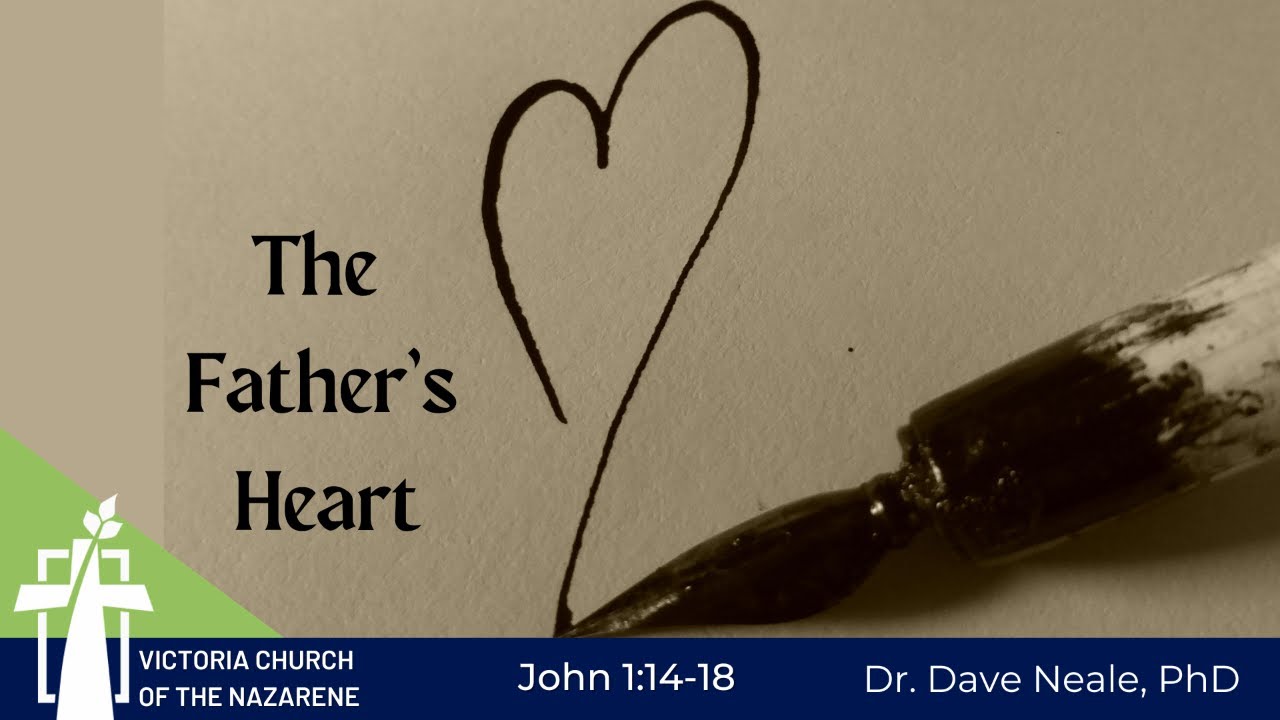 The Father's Heart | January 7, 2024 | Victoria Church of the Nazarene ...