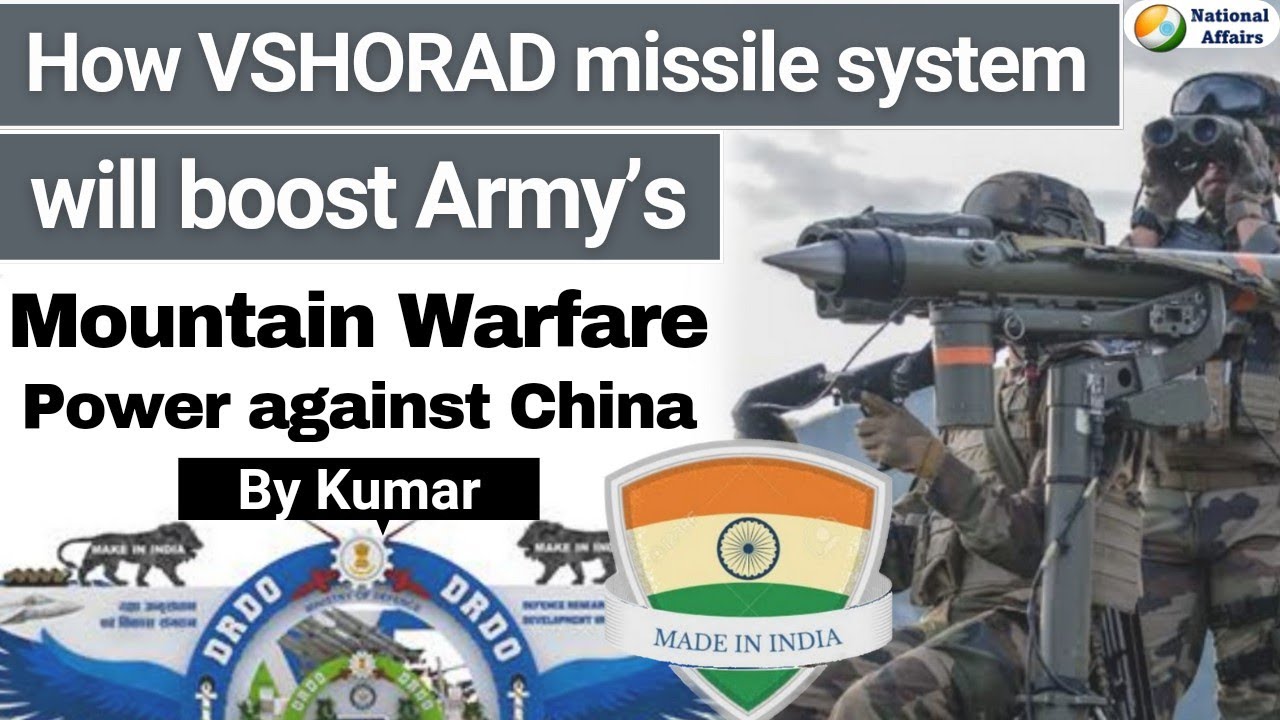 How the VSHORAD missile system will boost Indian Army’s mountain ...