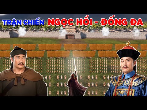 Vua QUANG TRUNG Đại Phá 29 Vạn Quân Thanh: Trận Chiến NGỌC HỒI - ĐỐNG ĐA