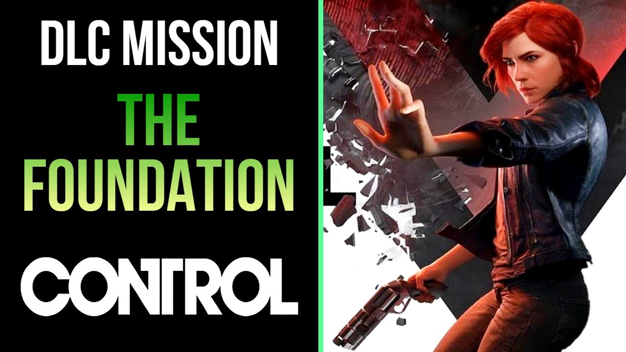 CONTROL Gameplay Walkthrough | The Foundation DLC | Ak56 Gaming - YouTube