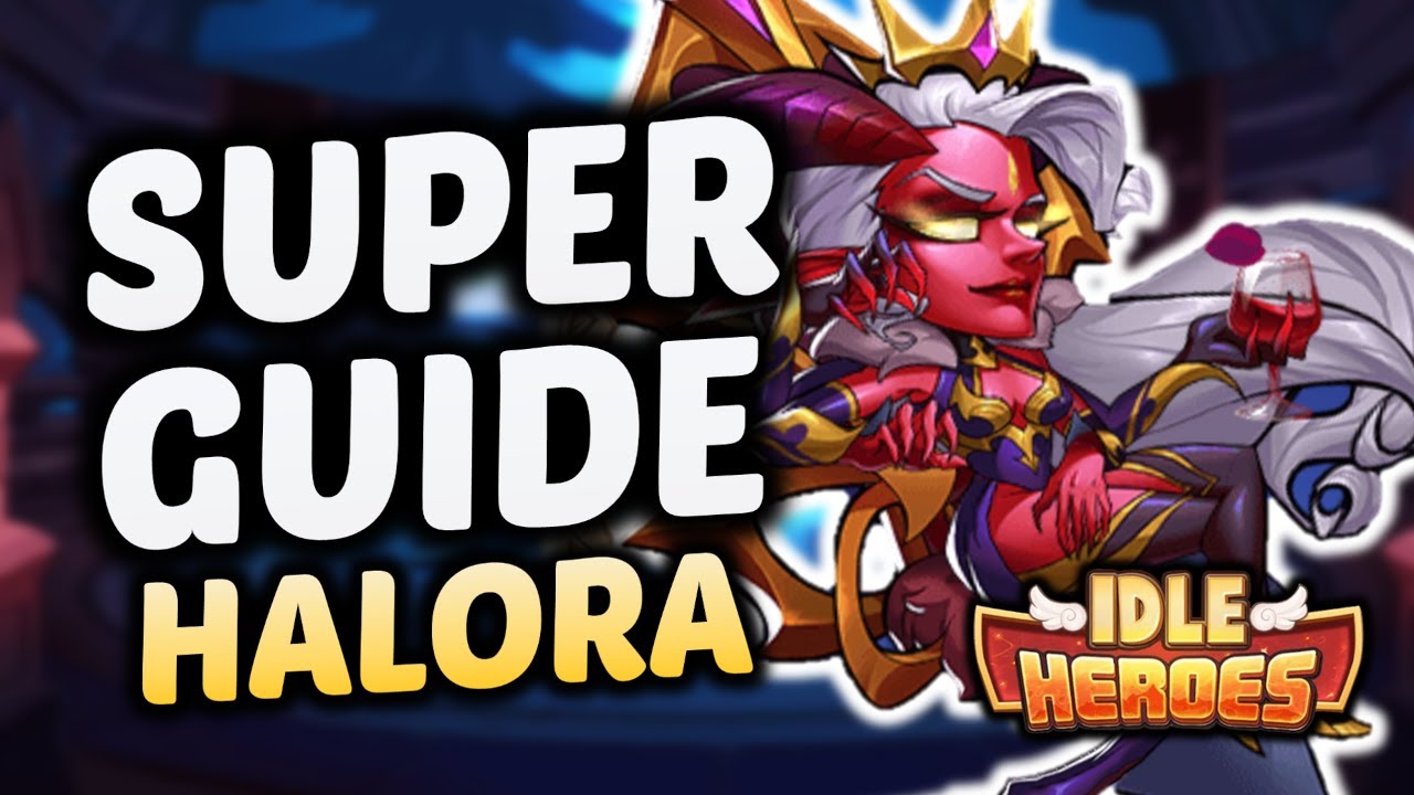 SUPER GUIDE to Scarlet Queen Halora - IDLE HEROES - YouTube