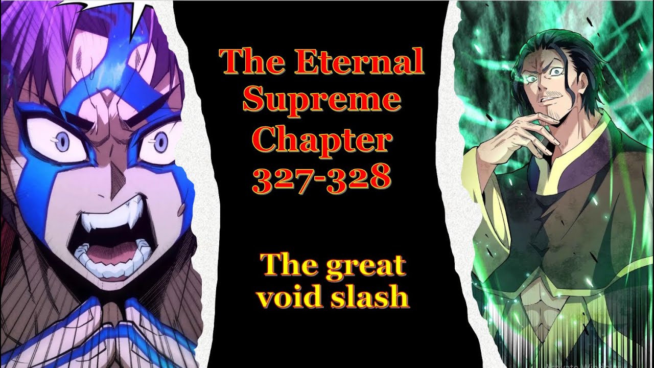 Novel preview | The Eternal Supreme Chapter 327-328 | The great void ...