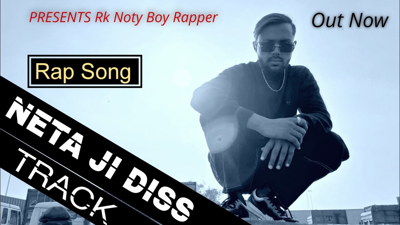 NETA JI DISS TRACK || Rk Noty Boy Viral Election Rap Song 2023 - YouTube