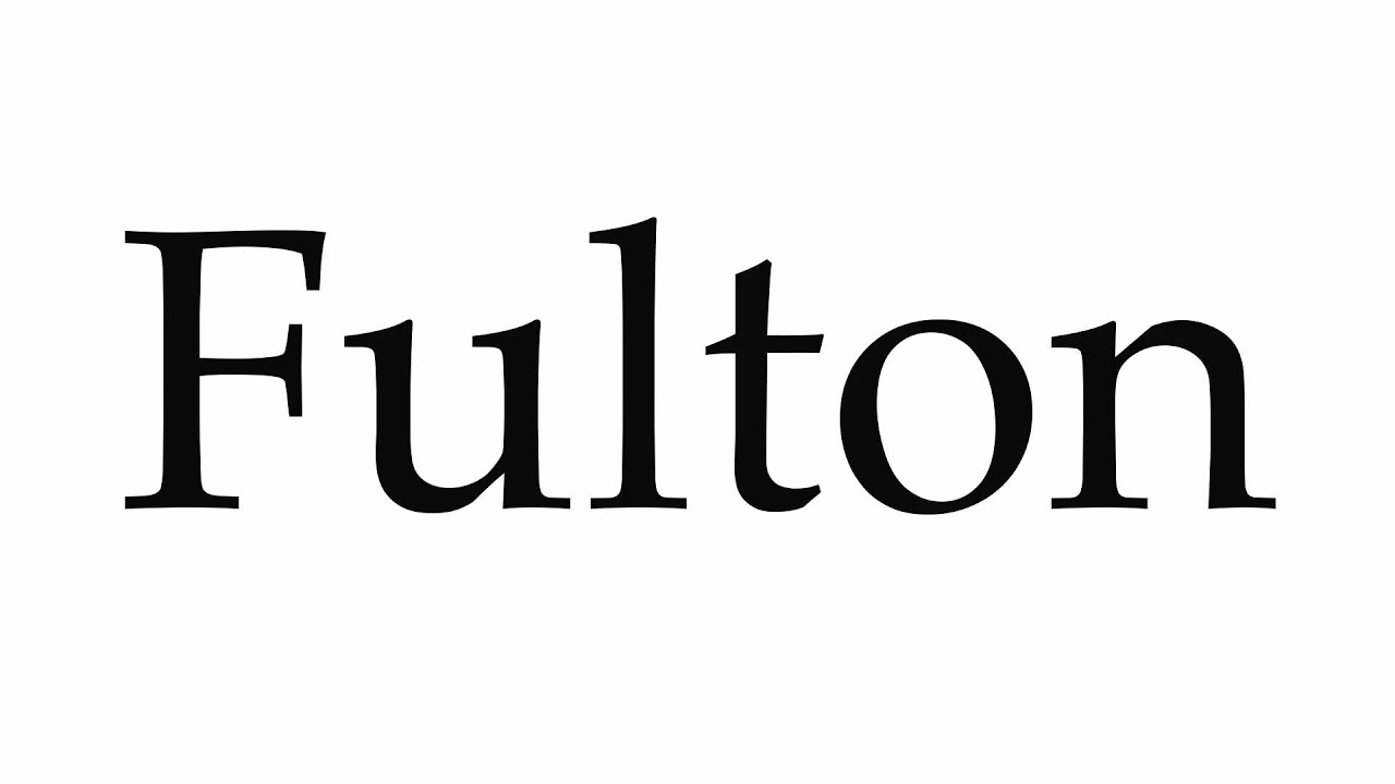How to Pronounce Fulton - YouTube