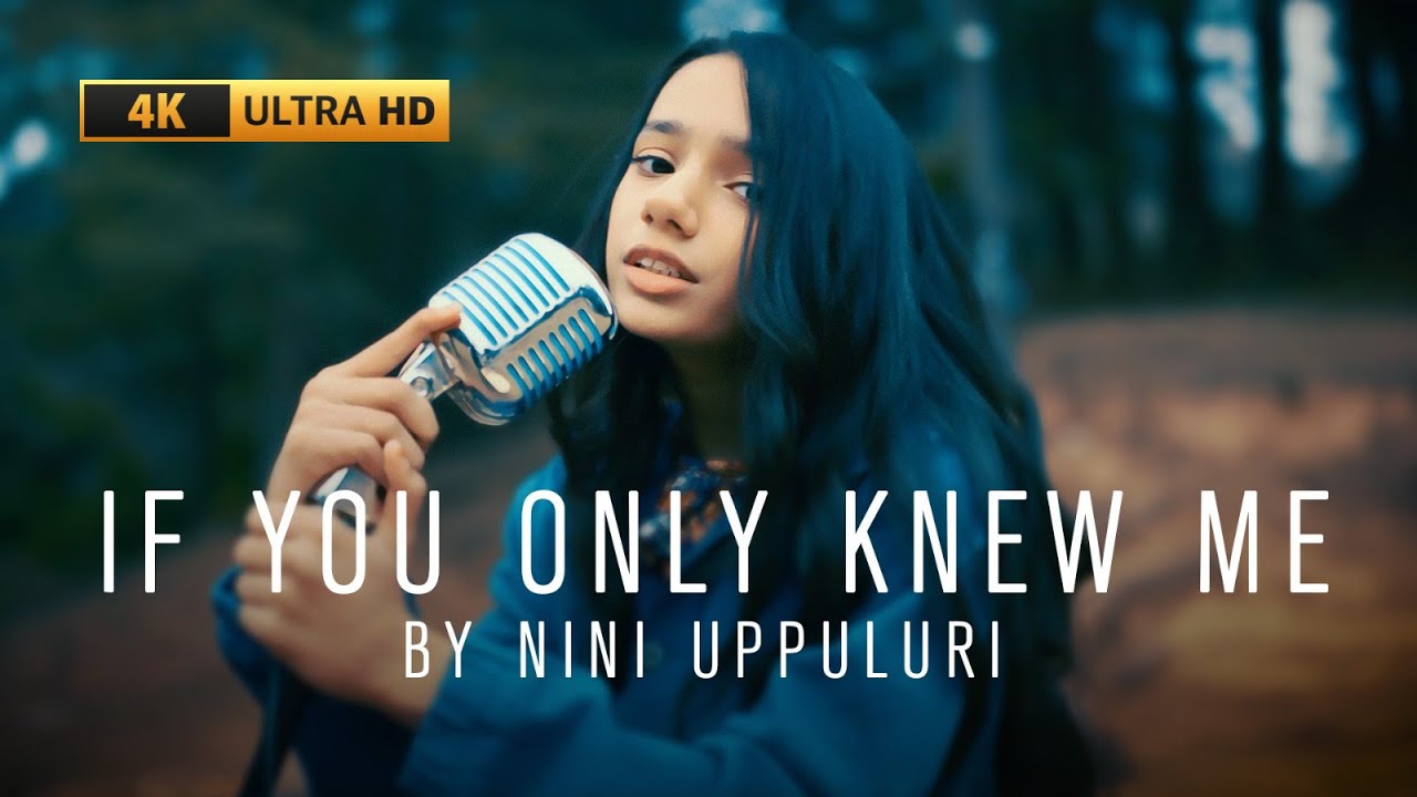If You Only Knew Me - Official Music Video | Nini Uppuluri - YouTube